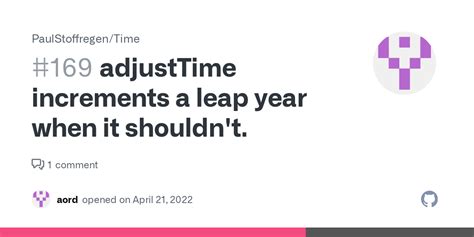 Adjusttime Increments A Leap Year When It Shouldn T Issue Paulstoffregen Time Github