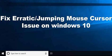Fix Erratic Jumping Mouse Cursor Issue On Dell HP Lenovo Asus Windows PC Lenovo Asus