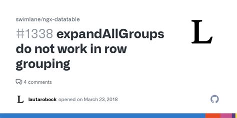 Expandallgroups Do Not Work In Row Grouping · Issue 1338 · Swimlanengx Datatable · Github