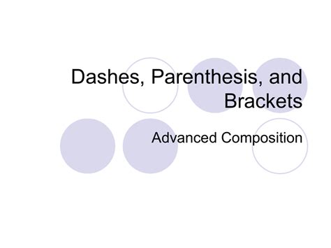 Dashes Parenthesis And Brackets