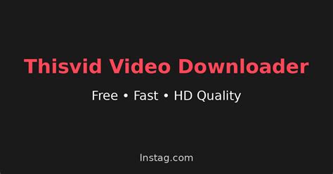 Thisvid Video Saver Videos Kostenlos Online Herunterladen Instag