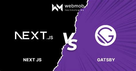 Next Js Vs Gatsby A Complete Comparison Guide Webmob Technologies