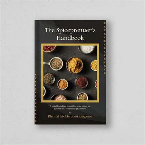 buy the spiceprenuer s handbook by khalifat abokhaisomi idegbesor on selar