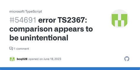 Error Ts2367 Comparison Appears To Be Unintentional · Issue 54691