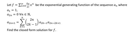 solved let f ∑n 0∞n anxn be the exponential generating