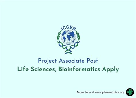 Applications Invited For Project Associate At Icgeb Life Sciences Bioinformatics Apply
