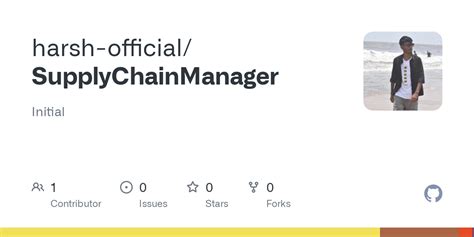 Github Harsh Officialsupplychainmanager Initial