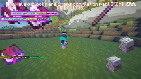 Hypixel Skyblock Rare Drops Compilation Part 3chimera Implosions