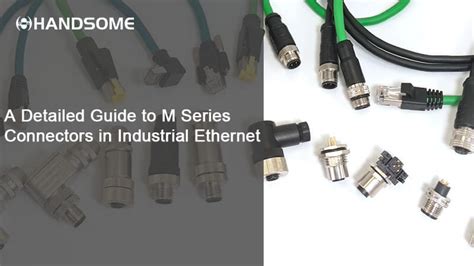 A Detailed Guide To M Series Connectors In Industrial Ethernet