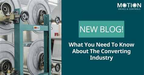 Motion Drives And Controls Ltd On Linkedin Our Guide About The Converting Industry Explains