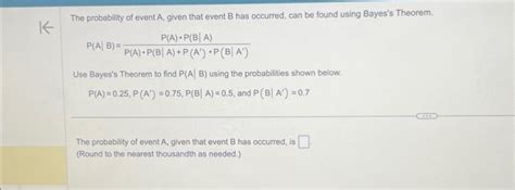 Solved The Probability Of Event A Given That Event B Has Chegg