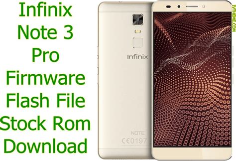 Download Android Flash File Latest Version — Infinix Note 3 Pro