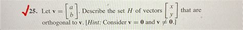 Solved Let V Ab ﻿describe The Set H ﻿of Vectors Xy