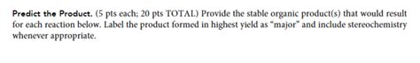 Solved Predict The Product 5 Pts Each 20 Pts Total