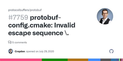 Protobuf Configcmake Invalid Escape Sequence · Issue 7759