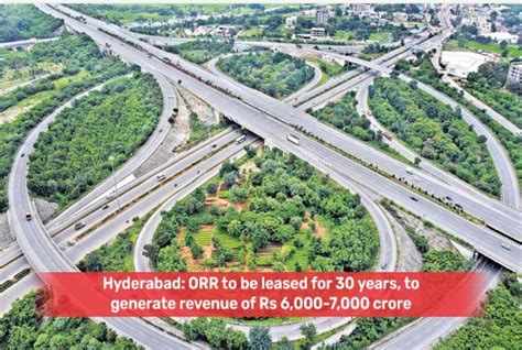 Hyderabad News Orr Lease Plan To Generate Rs 6k 7k Crores