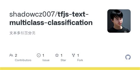 github shadowcz007 tfjs text multiclass classification 文本多标签分类
