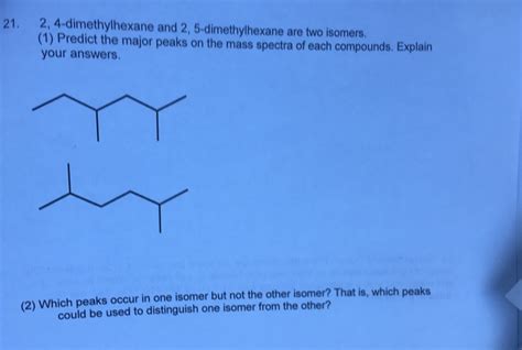 Solved 2 4 Dimethylhexane And 2 5 Dimethylhexane Are Two