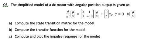Solved Q3 The Simplified Model Of A Dc Motor With Angular Position
