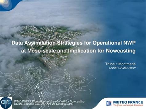 Ppt Data Assimilation Strategies For Operational Nwp At Meso Scale And Implication For
