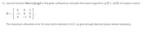 Solved 11 Use The Function MatrixExp3 In The Given Software Chegg Com