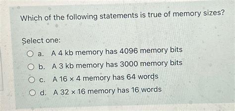 solved which of the following statements is true of memory