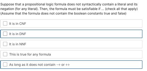 solved suppose that a propositional logic formula does not