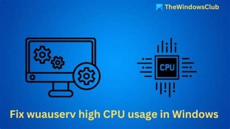 What Is Wuauserv Fix Wuauserv High CPU Usage In Windows 11