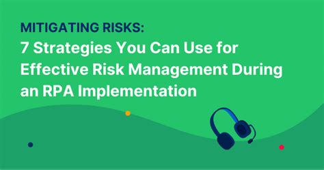 Mitigating Risks 7 Strategies You Can Use For Effective Risk Management During An RPA