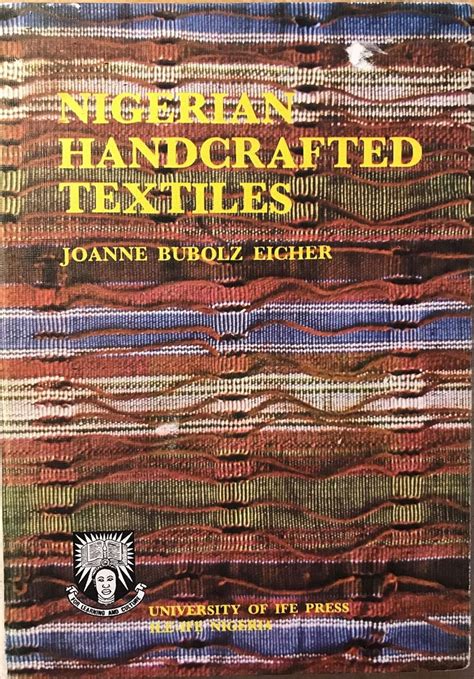 Nigerian Handcrafted Textiles Eicher Joanne Bubolz 9789781360022