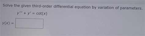 Solved Solve The Given Third Order Differential Equation By Chegg Com