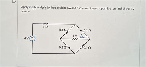 Solved Apply Mesh Analysis To The Circuit Below And Find