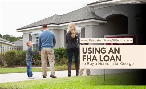 Answering Faqs About Using An Fha Loan To Buy A Home In St George