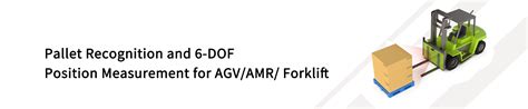 Pallet Recognition And 6 Dof Position Measurement For Agvamr Forklift