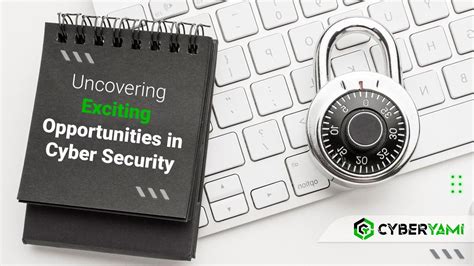 Uncovering Opportunities In Cyber Security Cyberyami