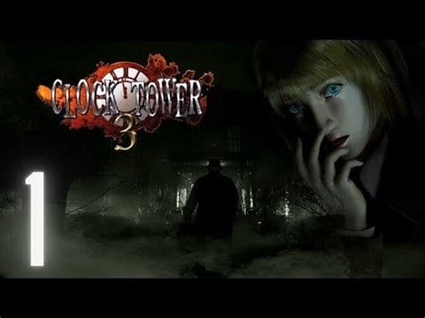 Clock Tower 3 Gameplay Walkthrough Part 1 So Good It Moves The