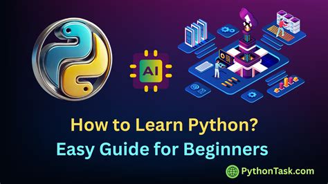 How To Learn Python Easy Step By Step Guide For Beginners Python Task