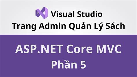 Lập Trình Web Aspnet Core Mvc Trang Admin Quản Lý Sách Phần 4 Coding With Thinh Youtube