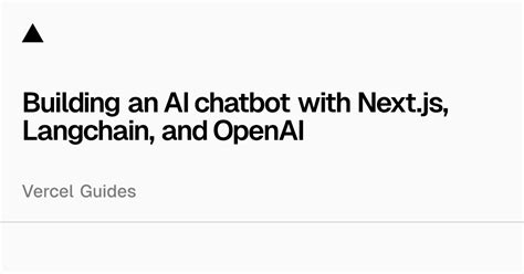 Building An Ai Chatbot With Nextjs Langchain And Openai