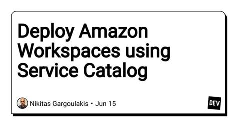 deploy amazon workspaces using service catalog r devto