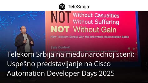 Telekom Srbija Na Međunarodnoj Sceni Uspešno Predstavljanje Na Cisco Automation Developer Days