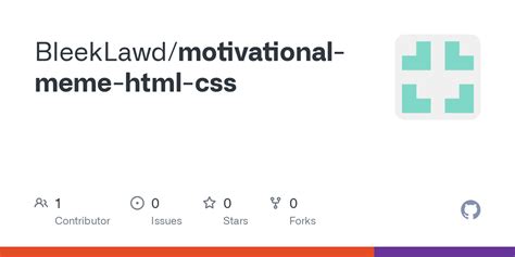 Github Bleeklawdmotivational Meme Html Css