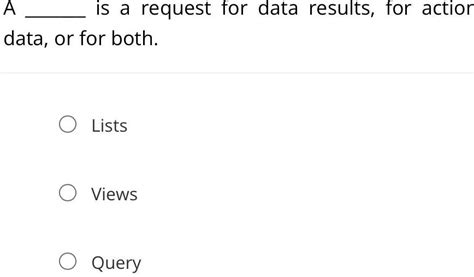 Answered A Is A Request For Data Results For Action Data Or For Both