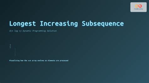 Longest Increasing Subsequence On Log N Dp Solution With Examples Codelucky