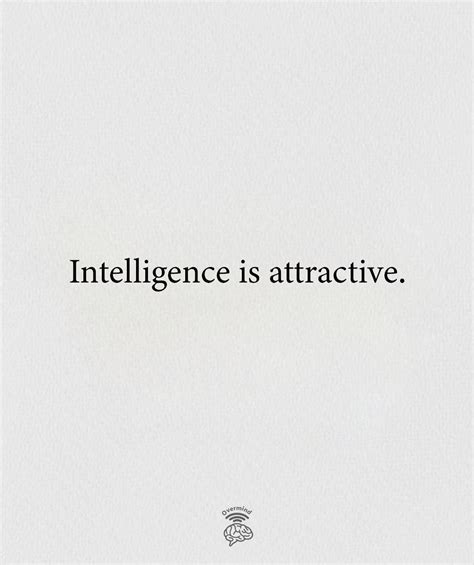 Intelligence Attractive Quotes