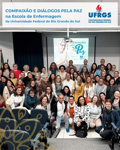 Compaixão E Diálogos Pela Paz Na Escola De Enfermagem Da Universidade Federal Do Rio Grande Do