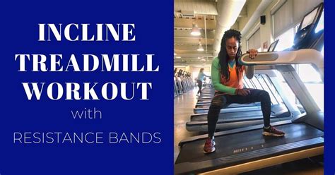 Incline Treadmill Workout For Glutes Views From Here