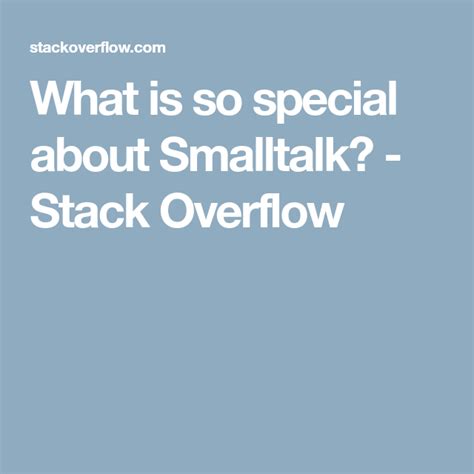 What Is So Special About Smalltalk Stack Overflow
