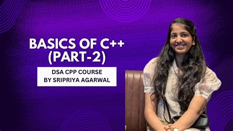 Basics Of Cpp Part 2 Everything About Cpp Covered Youtube