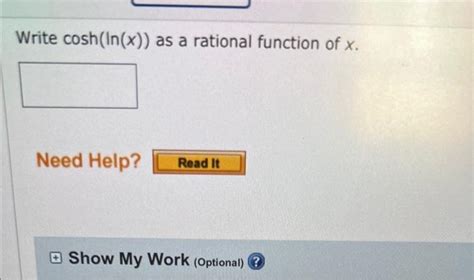 Solved Write Cosh Ln X As A Rational Function Of X Show Chegg Com